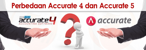 Perbedaan Accurate 4 Dengan Accurate 5 - Accurate Online